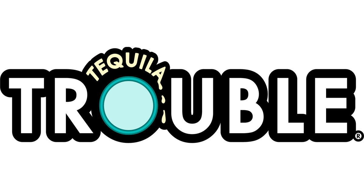 Tequila Trouble